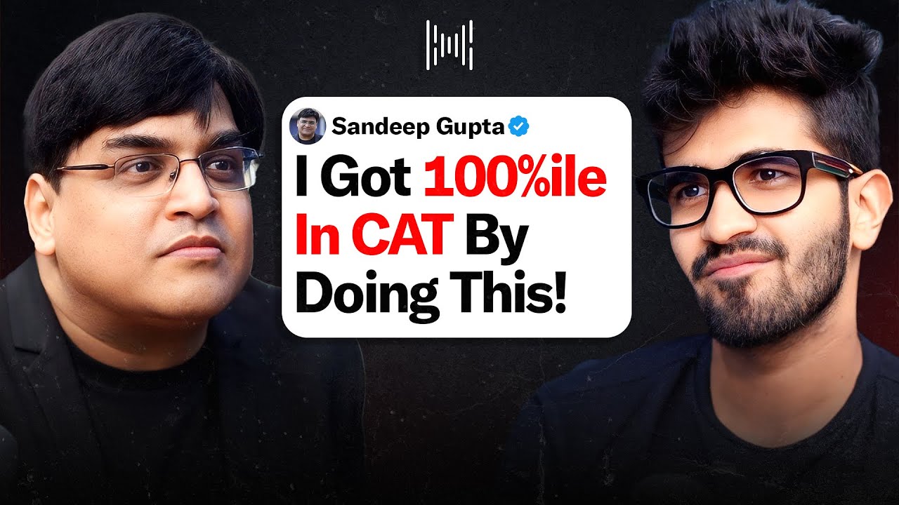 Watch THIS Before Giving Your CAT Exam | Ft. Sandeep Gupta | KwK #150 ...
