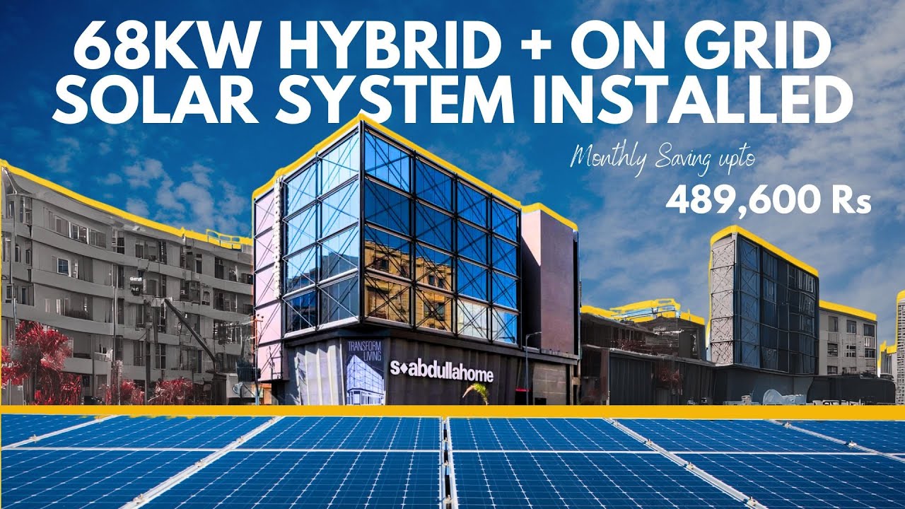 68.4kW On-Grid + Hybrid Solar System | S. Abdullah Home Powered by U ...