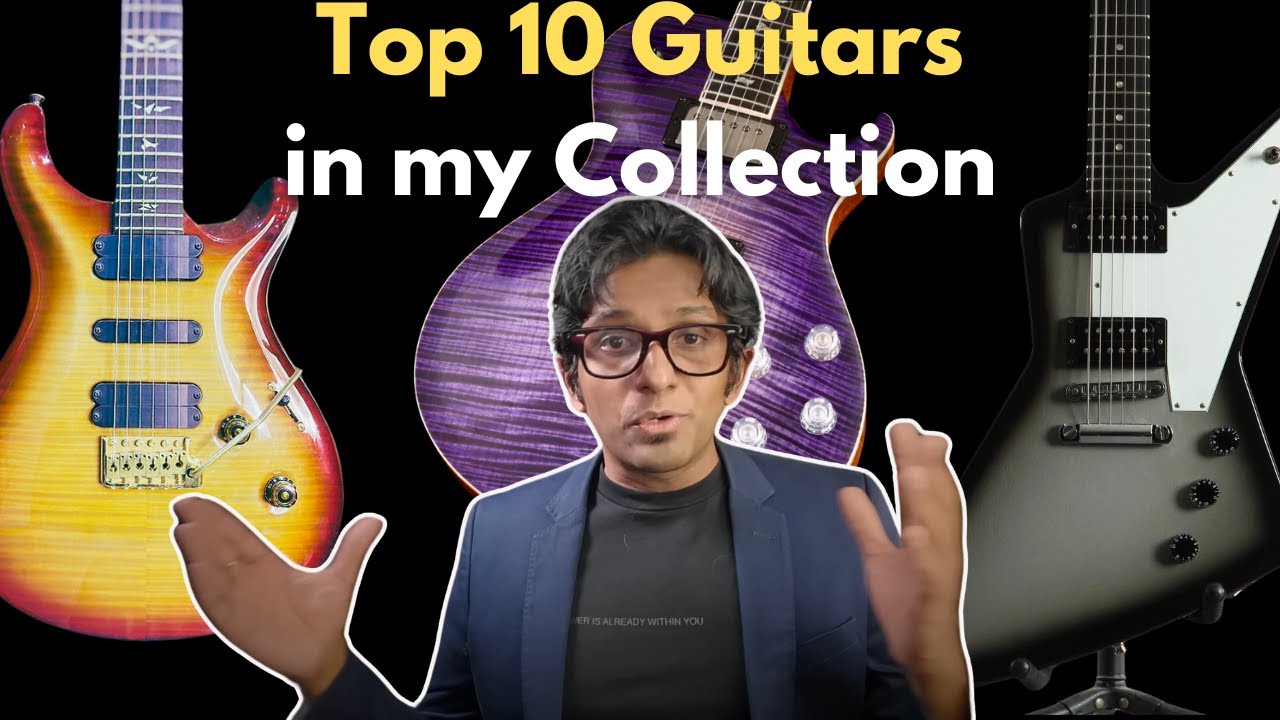 The 10 Best Guitars in my Collection may surprise you - YouTube