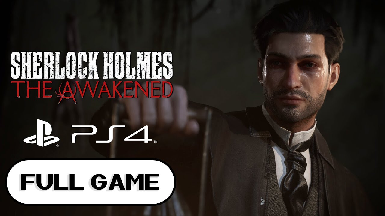 Sherlock Holmes: The Awakened PS4 FULL GAME Longplay Gameplay ...