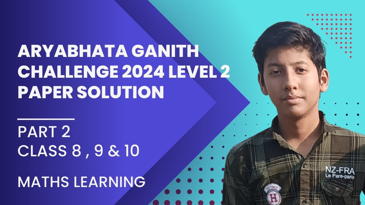 AryaBhata Ganit Challenge 2024 Stage 2 | Level 2 Paper Solution | Part ...