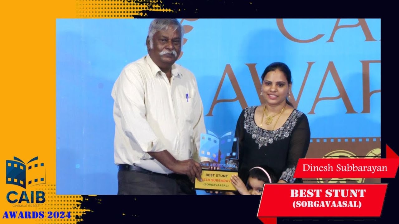 CAIB AWARDS 2024 BEST STUNT WINNER DINESH SUBBARAYAN SORGAVAASAL Cinema ...