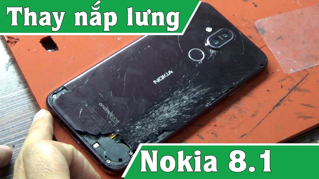 Thay Nắp Lưng Kính Lưng Mặt Kính Sau Nokia 8 1 Lấy Liền Tại Hcm Youtube