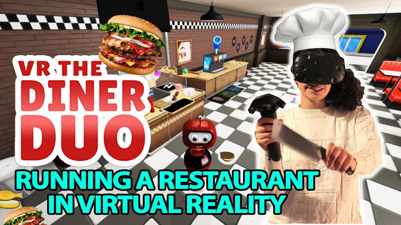 RUN A RESTAURANT CO-OP | VR The Diner Duo (HTC Vive Gameplay ...