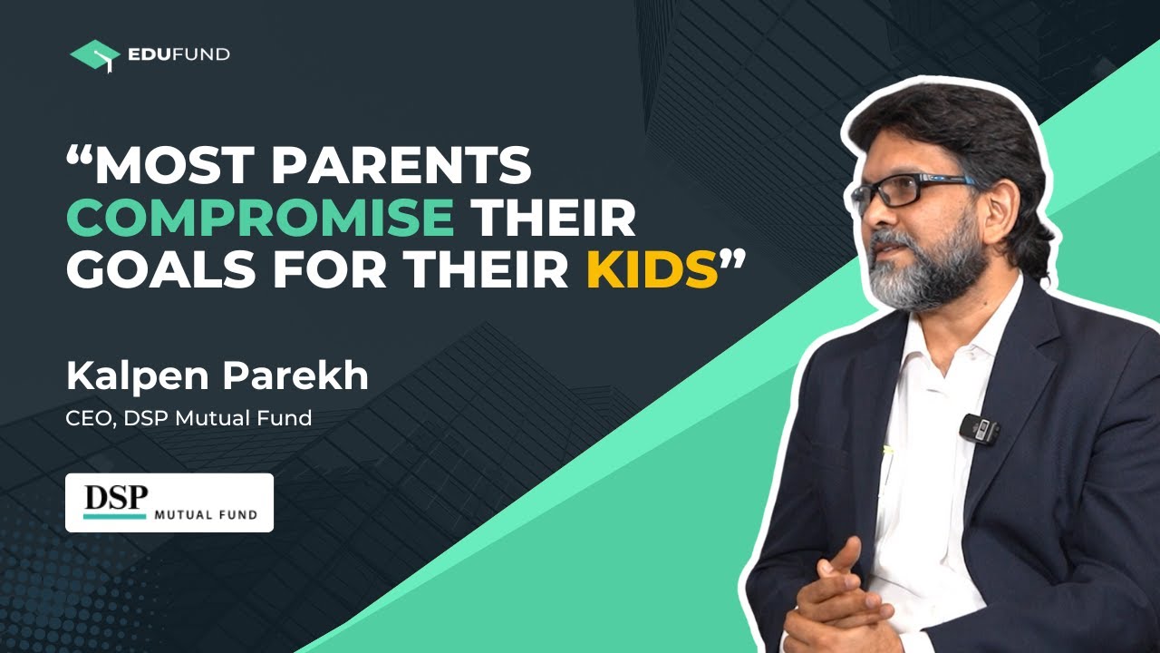 DSP's Kalpen Parekh on Education Investment Plan & Investor Mentality ...