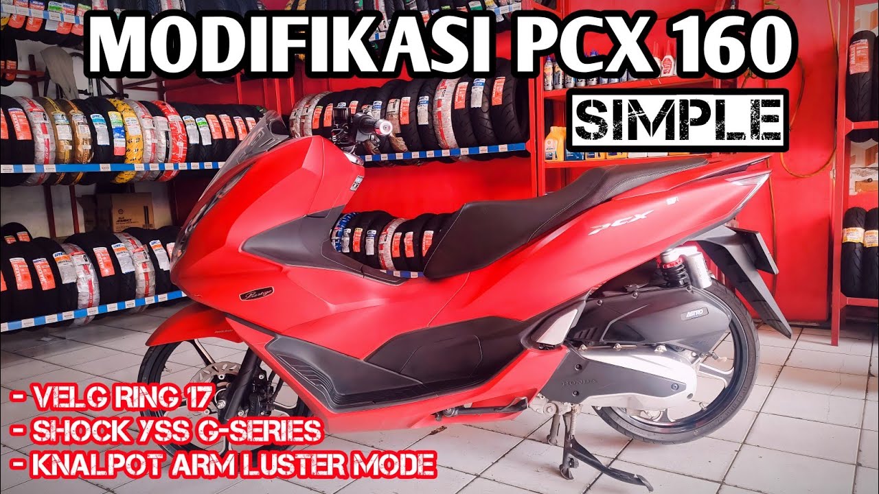 PCX 160 MODIFIKASI SIMPLE, RING 17, SHOCK YSS G SERIES, KNALPOT ...