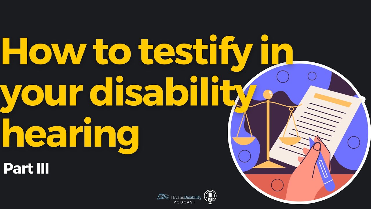 How to Testify in a Disability Hearing - Part III - YouTube
