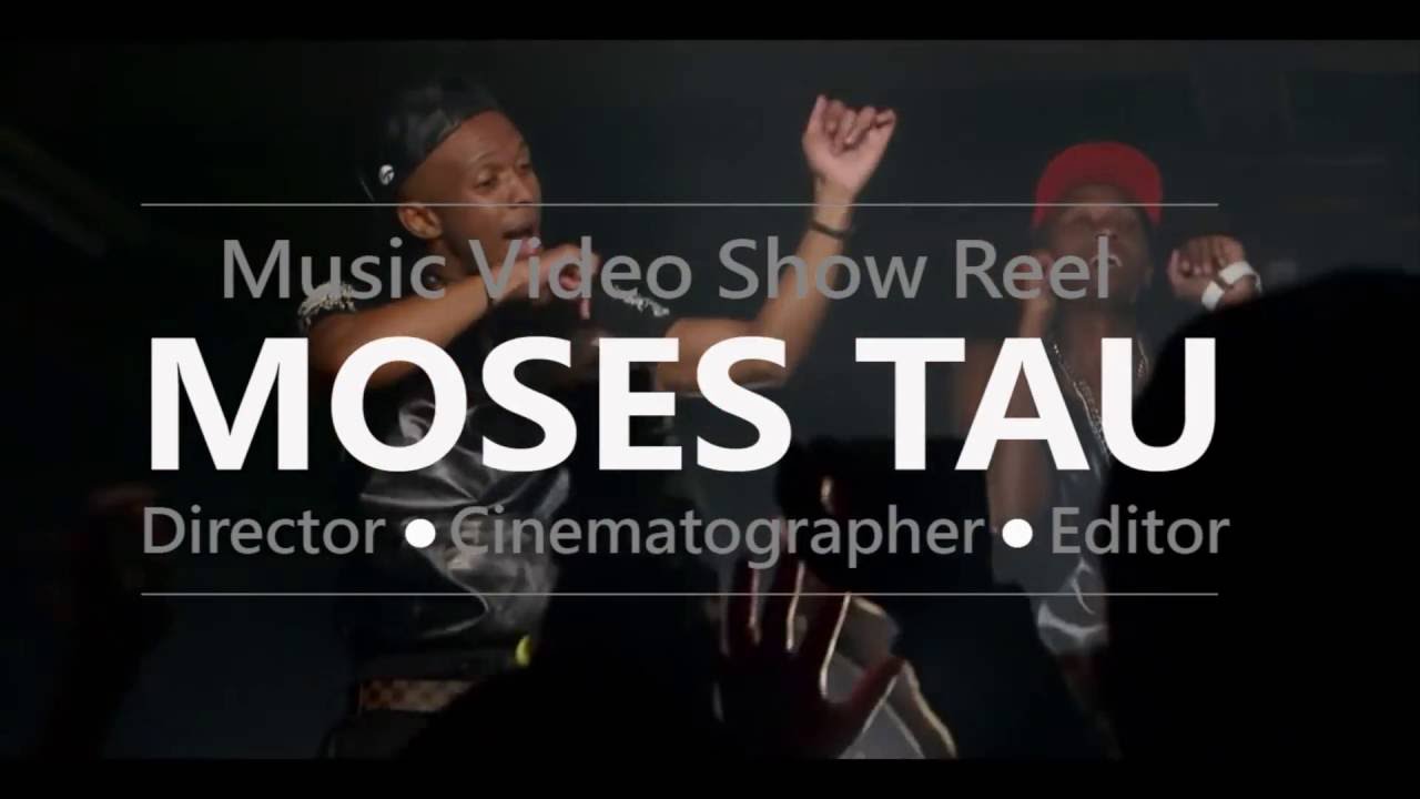 Moses Tau - Music Video Show Reel - YouTube