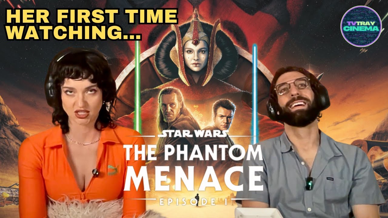 THE PHANTOM MENACE | First Time Watch : Cami's First Steps Into the ...