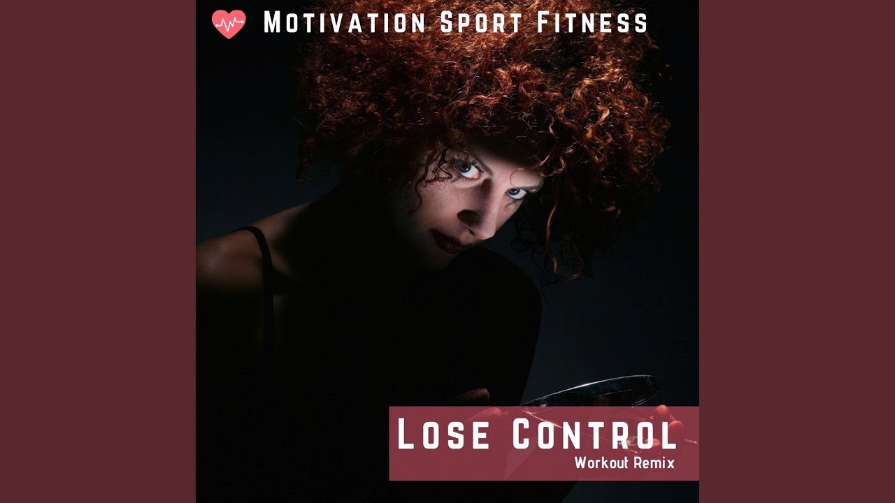 Lose Control (Remix Workout 130 BPM) - YouTube