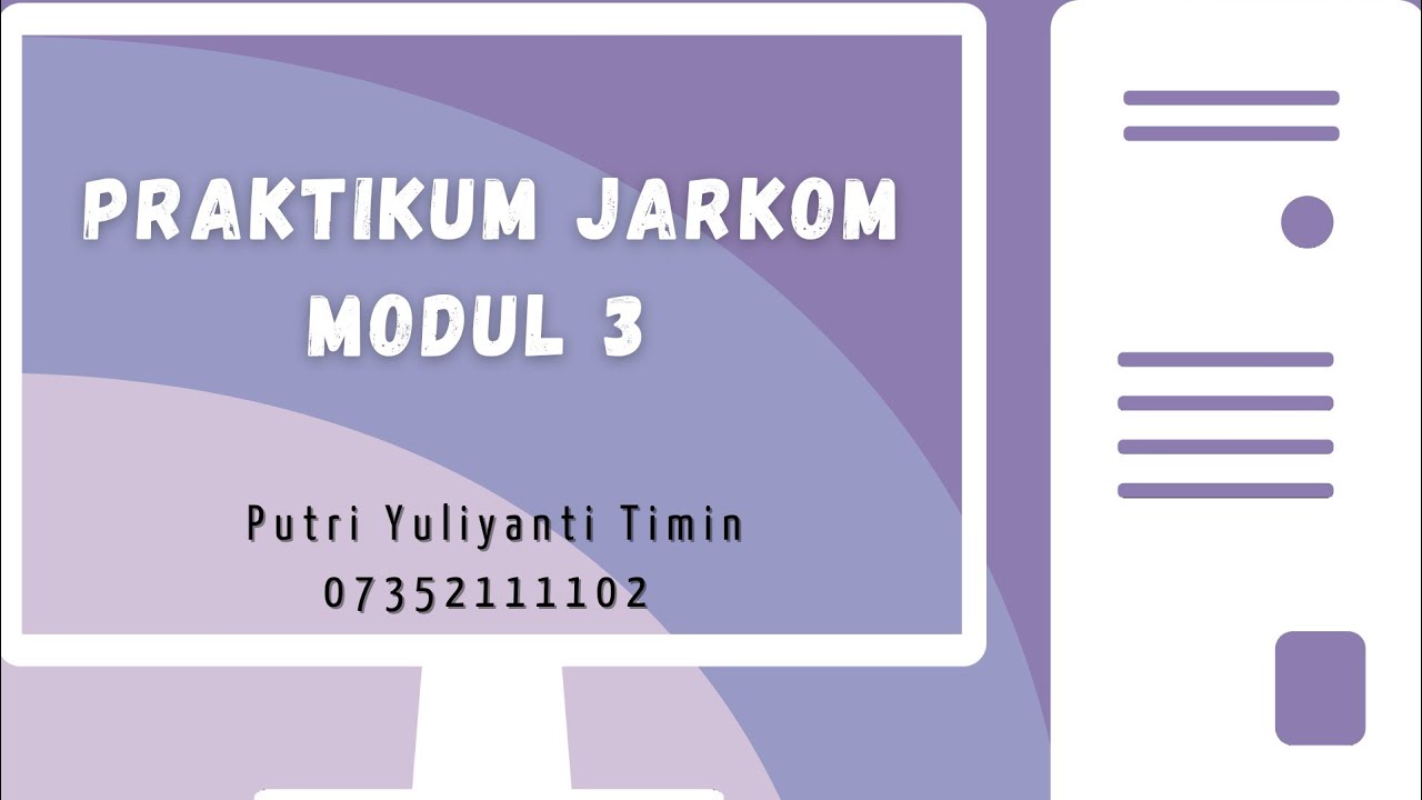 MODUL 3 JARKOM Putri Yuliyanti Timin 07352111102 - YouTube