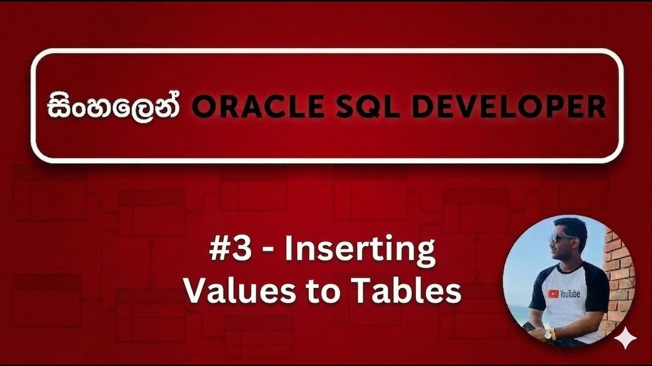 Oracle Database in Sinhala - 3 - Inserting Values to Tables - YouTube