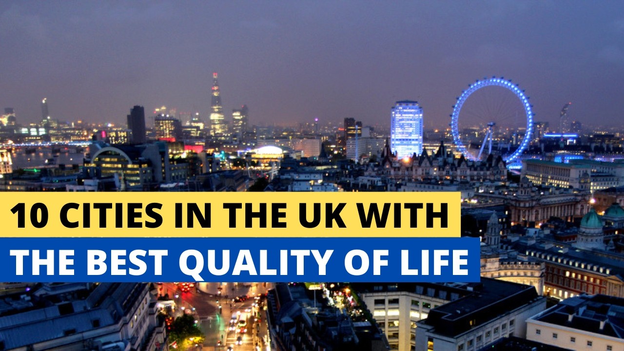 5 Cities In The UK With The Best Quality Of Life - YouTube