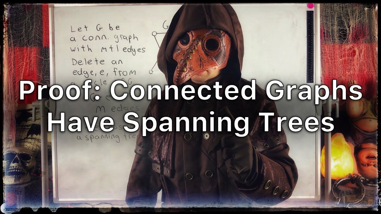Proof: Every Connected Graph has a Spanning Tree | Graph Theory - YouTube