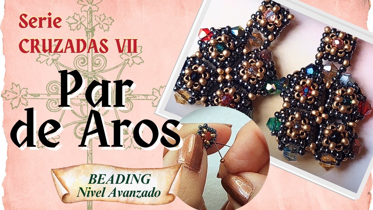 110- Serie "Cruzadas ". Parte VII. Aros Cruzadas. #beading Nivel III ...