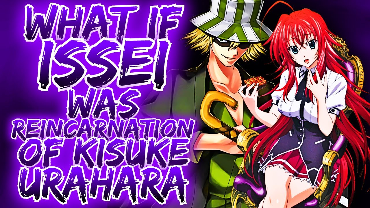 What If Issei Was Urahara's Reincarnation? | High School DxD x Bleach ...