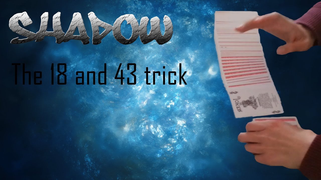 Shadow the 18 and 43 trick - YouTube