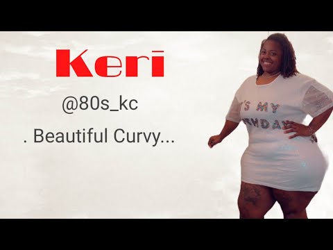Keri Biography and Facts | Plussize Curvy Model - YouTube