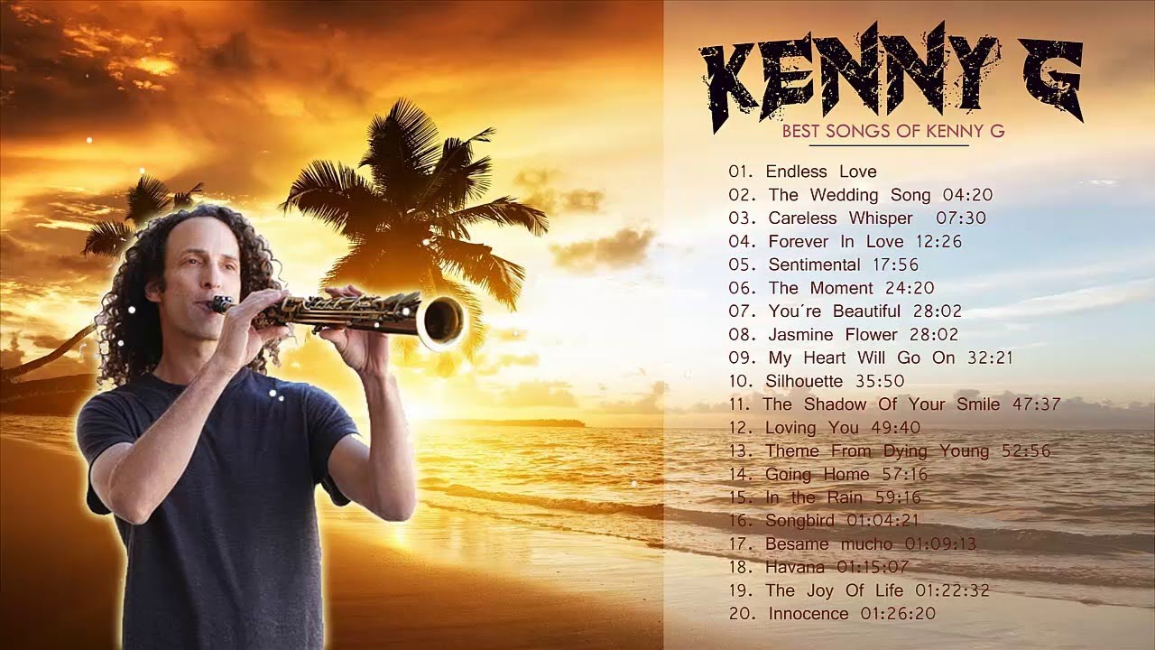 Kenny G Greatest Hits || The Best Of Kenny G 2018 || Instrumental Music ...