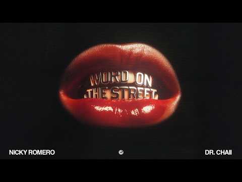 Nicky Romero x Dr. Chaii - Word On The Street (Official Lyric Video)