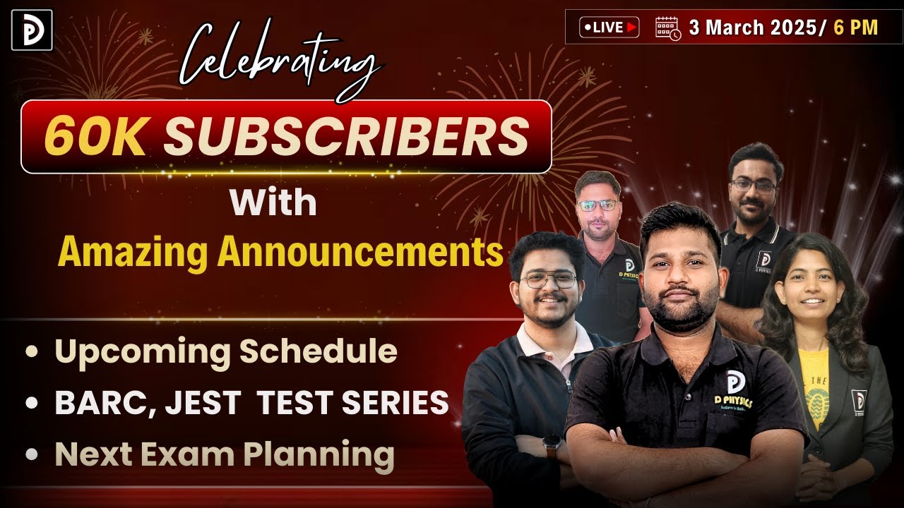 Celebrating 60K Subscribers With Amazing Announcements || D PHYSICS ...