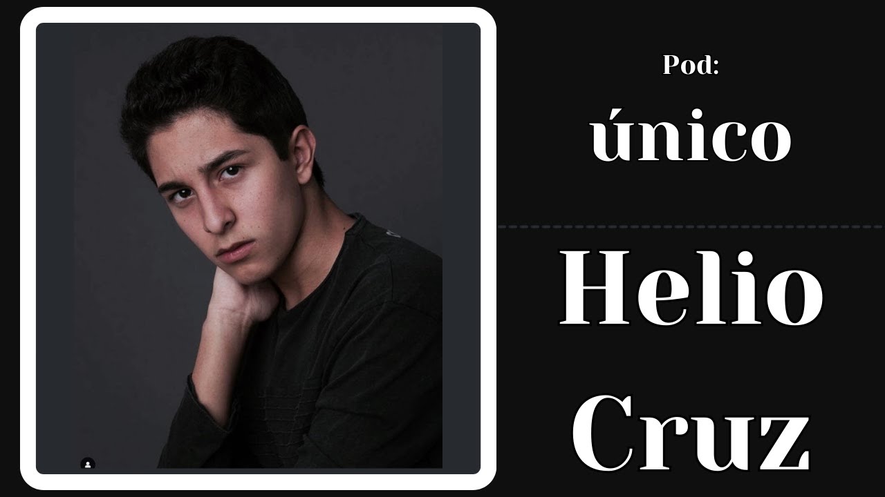 Pod: UNICO / ep 3 Helio; ¿Como es el exito en youtube? - YouTube