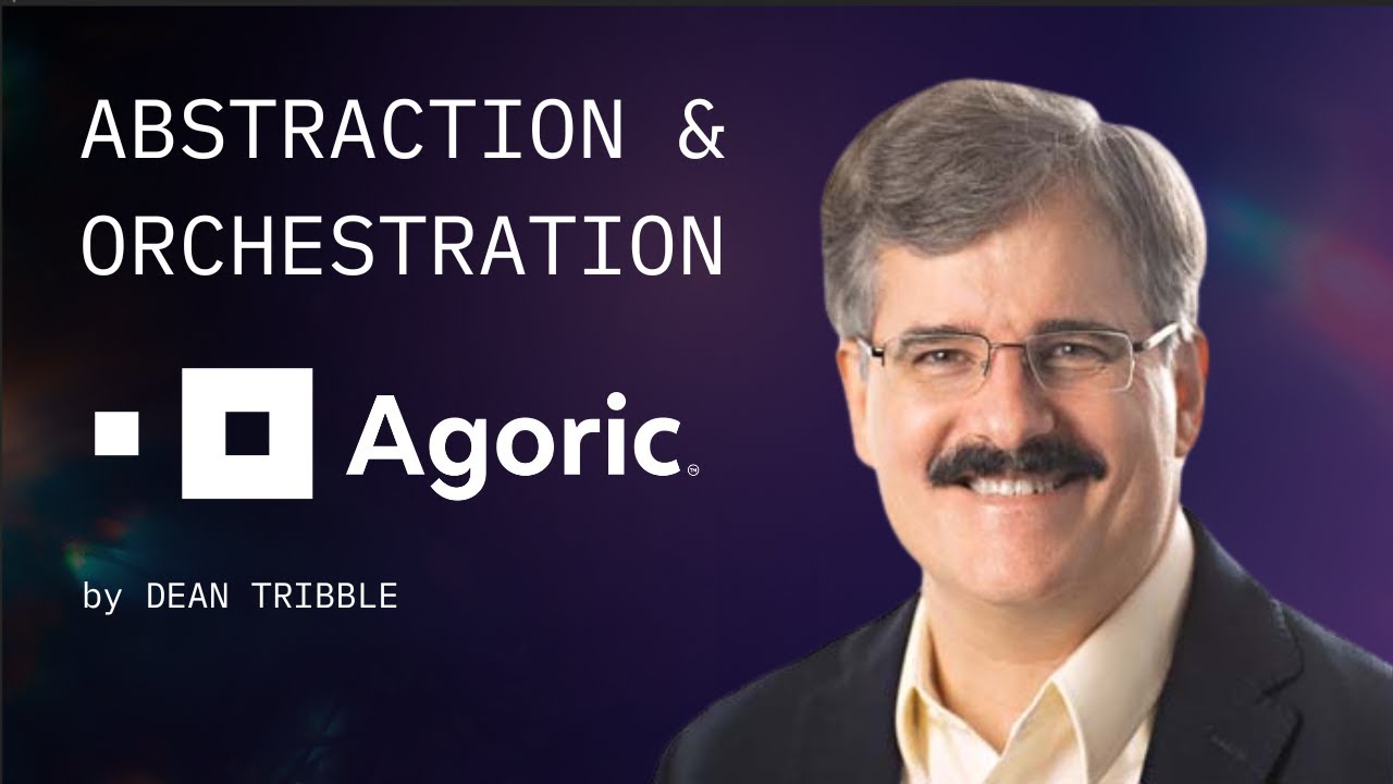 Blockcahin Abstraction and Orchestration - by Dean Tribble (Agoric) - YouTube