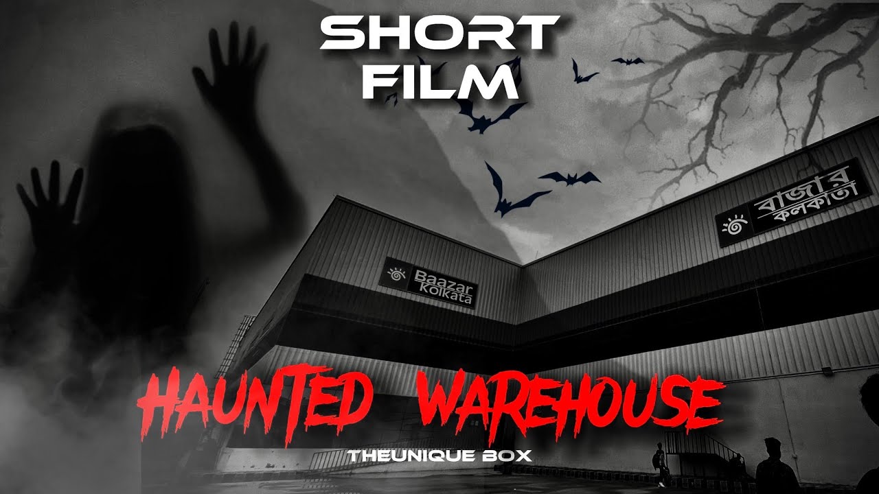 Haunted Warehouse👽- Horror Cinematic short film || TheUnique Box - YouTube