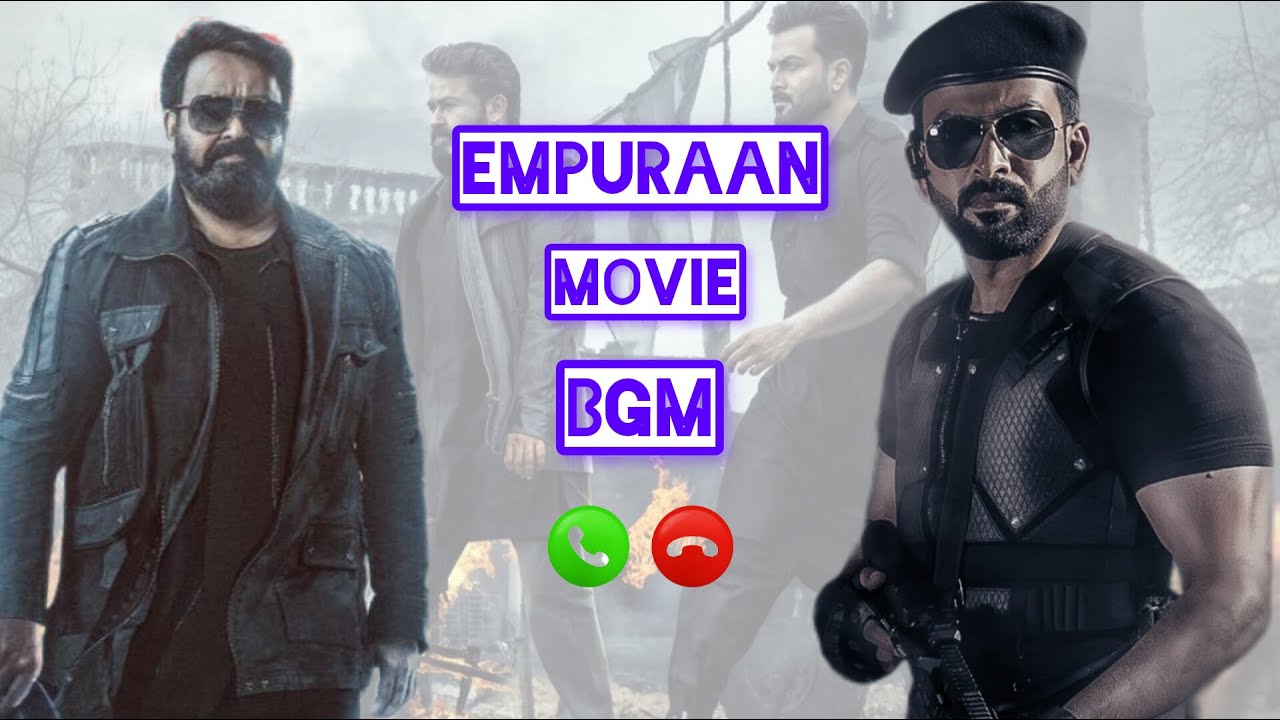 L2: EMPURAAN MOVIE BGM || MOHANLAL || PRITHVIRAJ SUKUMARAN ...