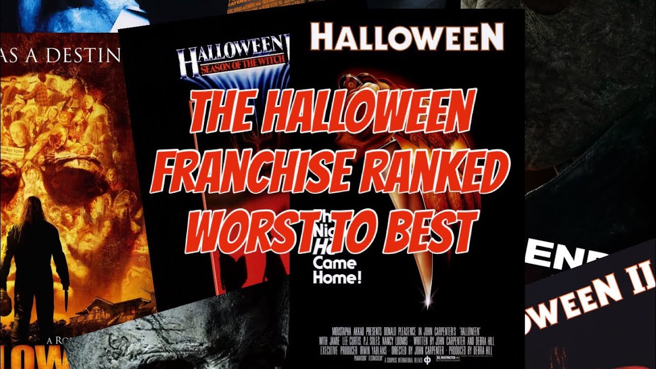 The Halloween Franchise Ranked Worst To Best | w/ Rants and Thoughts On ...