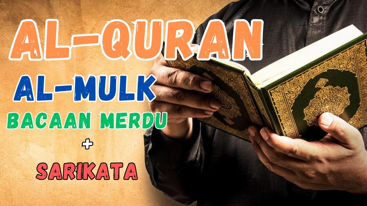 Al-Quran Surah Al-Mulk | Bacaan Merdu | Sarikata Bahasa Melayu - YouTube