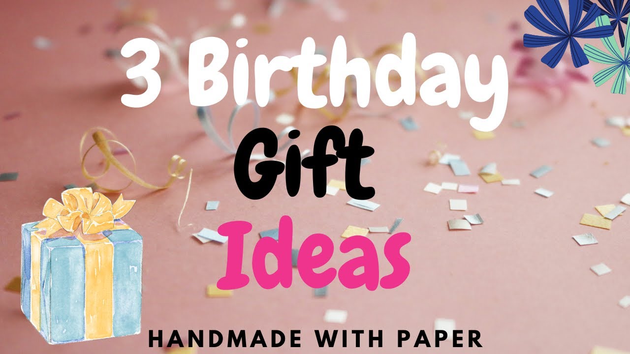 3 Beautiful Handmade Birthday Gift Ideas | Happy Birthday Gifts ...