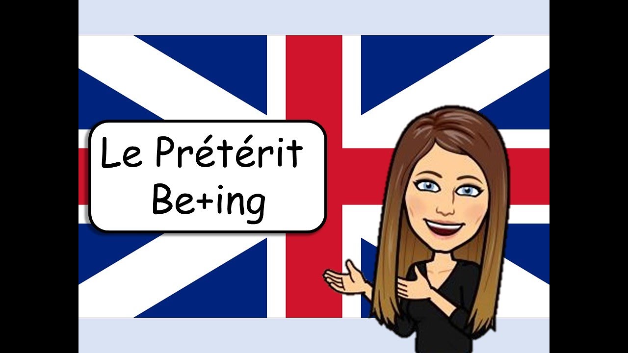 Prétérit Be+ing : Explications - YouTube