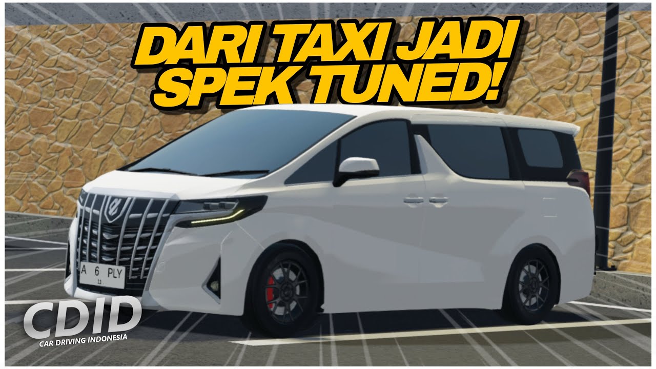 MODIF ALPHARD EX TAXI JADI ALPHARD SPEK TUNED! - Roblox CDID - YouTube