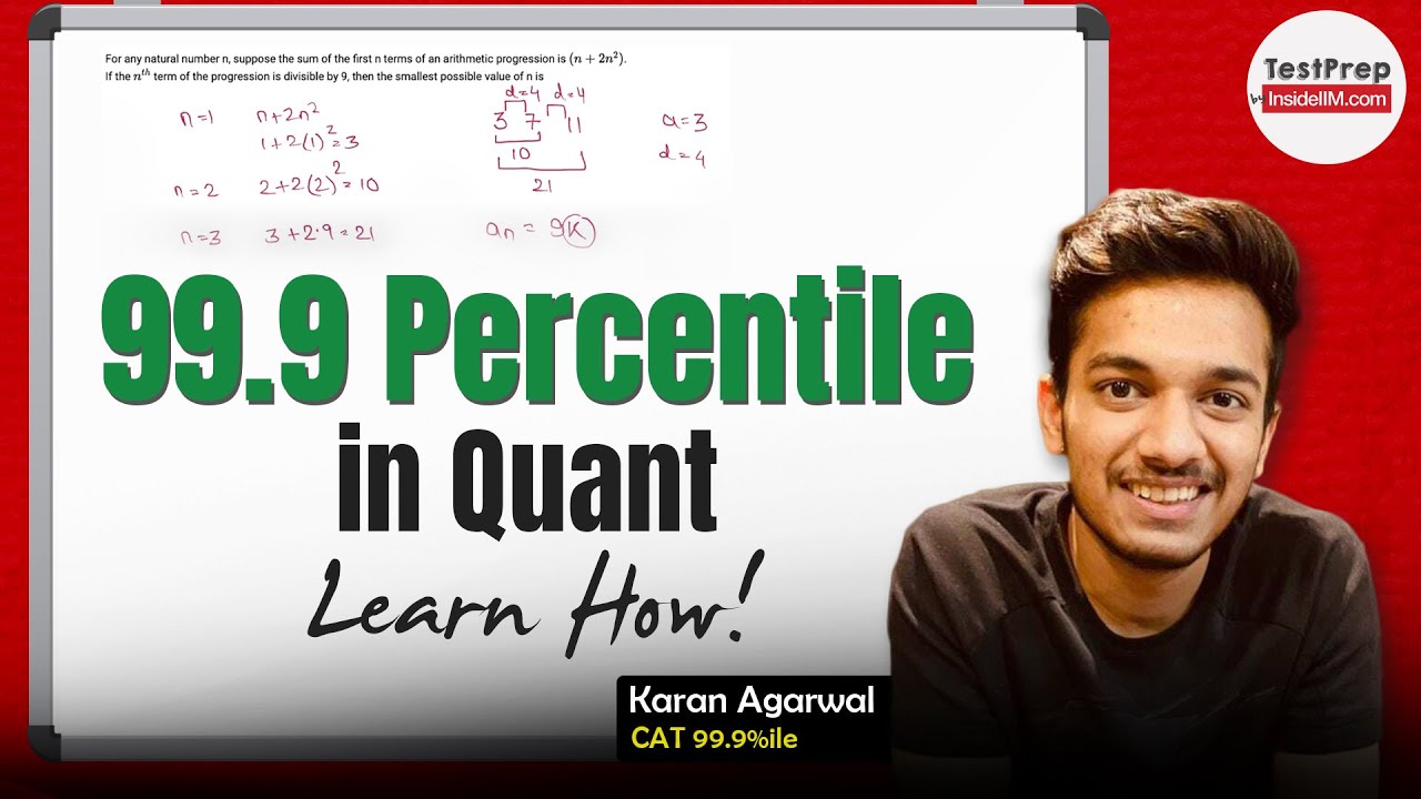 How to Score 99+ Percentile in CAT 2024 Quant: Karan Agarwal, CAT 99.9 %iler - YouTube