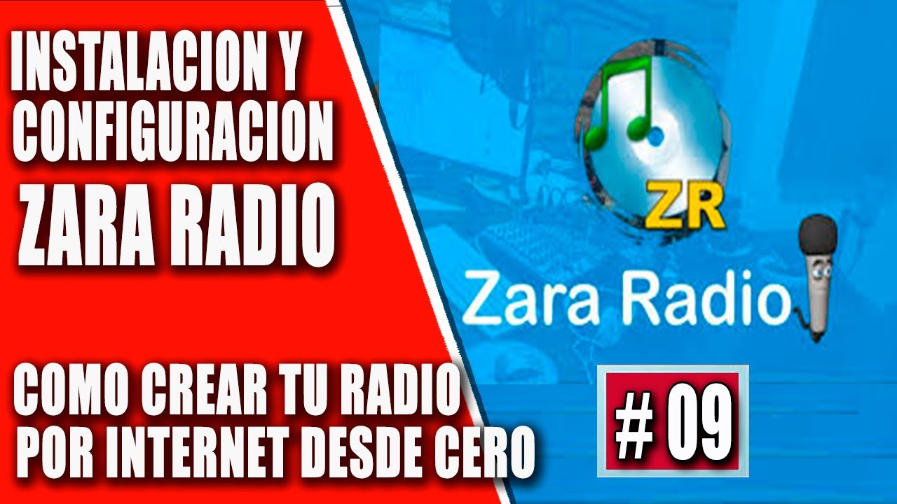 INSTALACION CONFIGURACION ZARA RADIO-COMO CREAR TU RADIO POR INTERNET ...