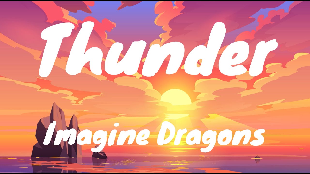 Thunder - Imagine Dragons (Lyrics) - YouTube