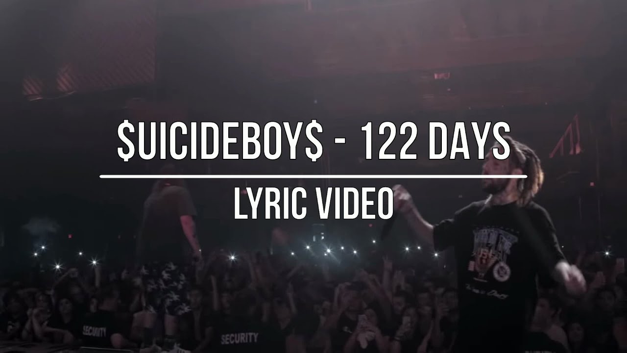 $UICIDEBOY$ - 122 DAYS | LYRIC VIDEO - YouTube