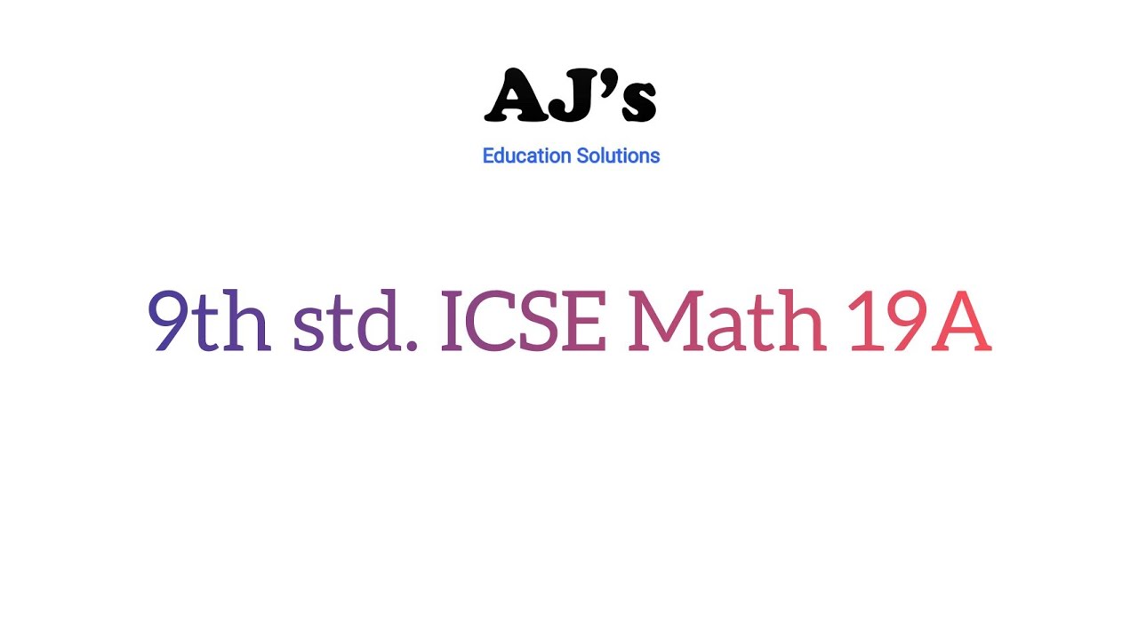 9th std. ICSE Math ch. 19A - YouTube