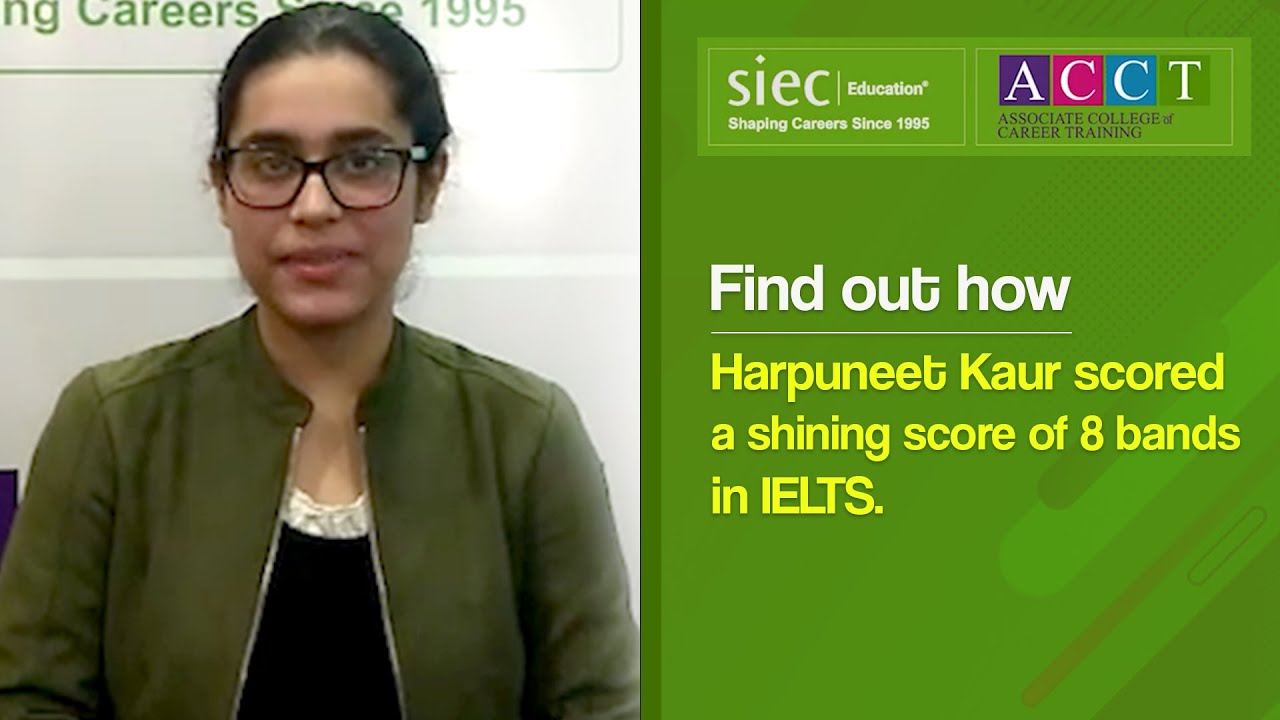 Find out how Harpuneet Kaur scored a shining score of 8 Bands in IELTS ...