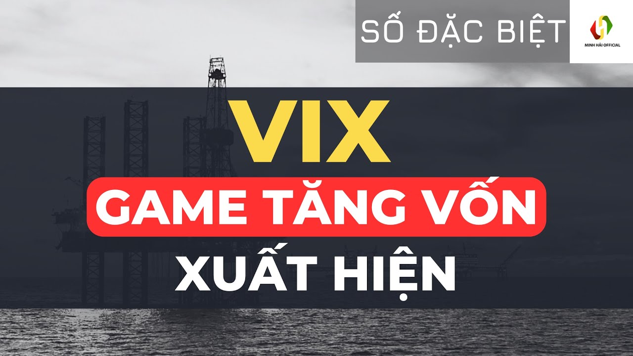 Phân tích cổ phiếu VIX: Game tăng vốn xuất hiện?