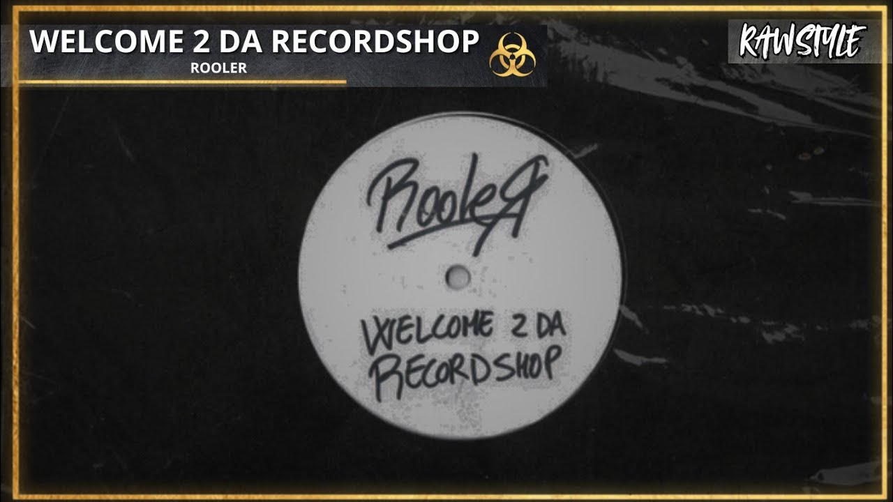 Rooler - Welcome 2 Da Recordshop (Extended Mix) - YouTube