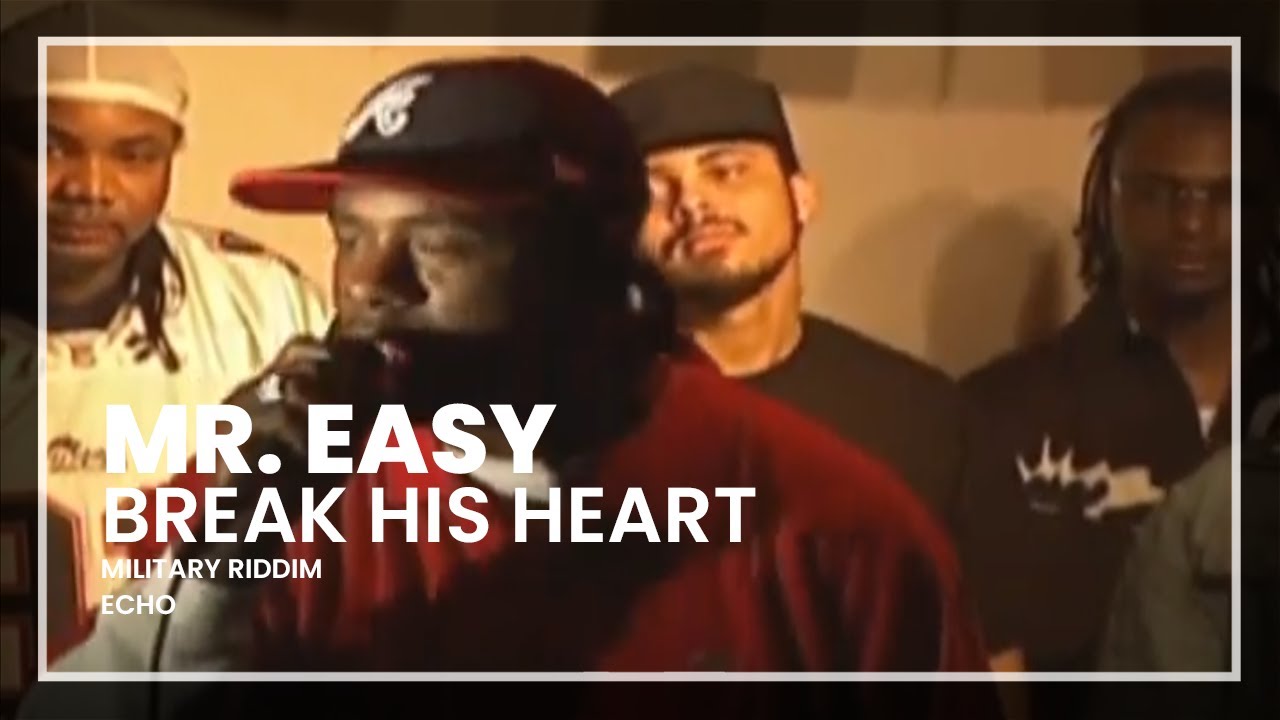Mr. Easy - Break His Heart (Military Riddim) (SD) - YouTube Music