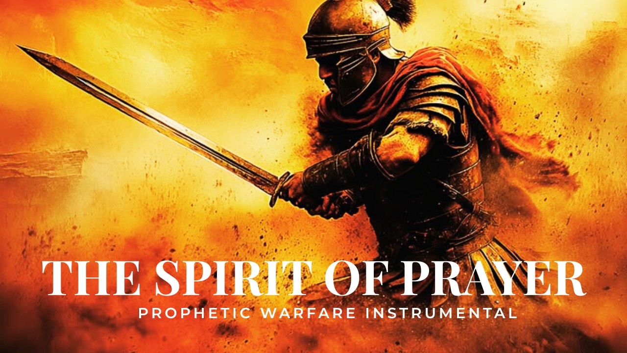 THE SPIRIT OF PRAYER | A DEEP PROPHETIC ATMOSPHERIC INSTRUMENTAL | TIME ...