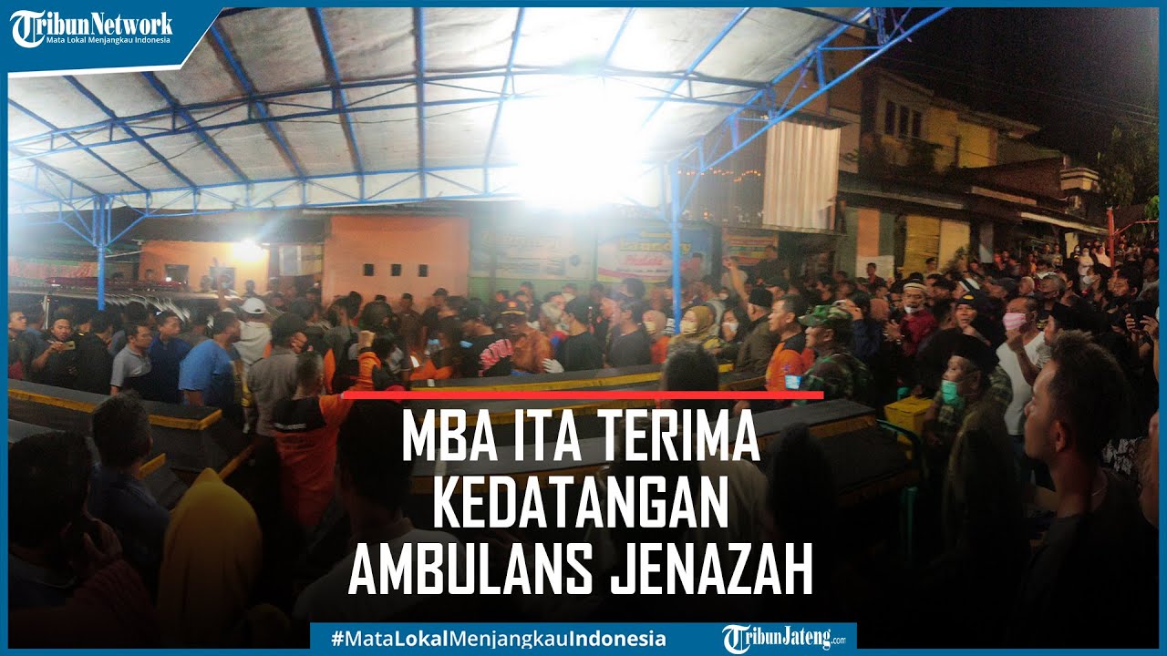 Mba Ita Terima Kedatangan Ambulans Jenazah Warga Manyaran Korban ...