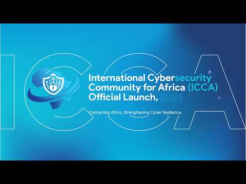 International Cybersecurity Community for Africa (ICCA) Official launch