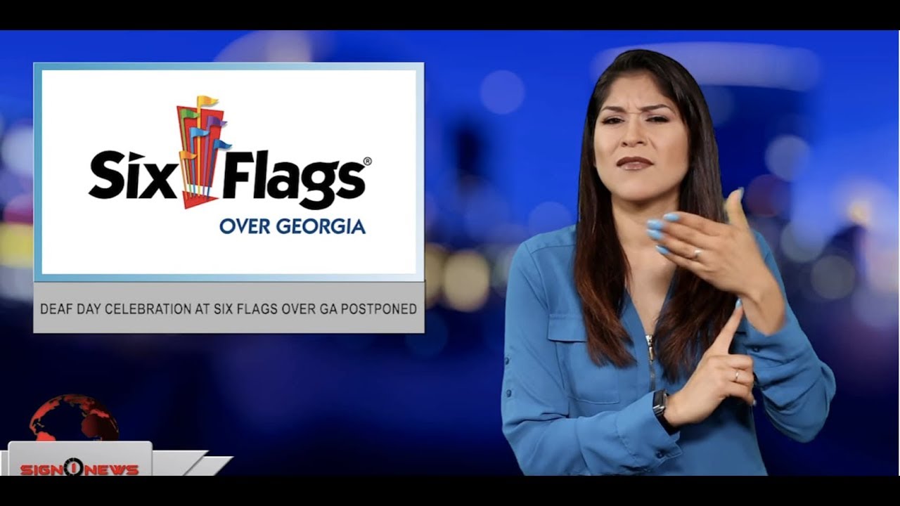 Deaf Day celebration at Six Flags over GA postponed (ASL - 6.7.19 ...