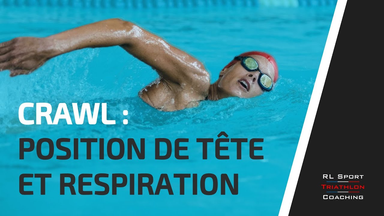RESPIRATION et POSITION de la TETE en CRAWL : Tout savoir pour NAGER ...
