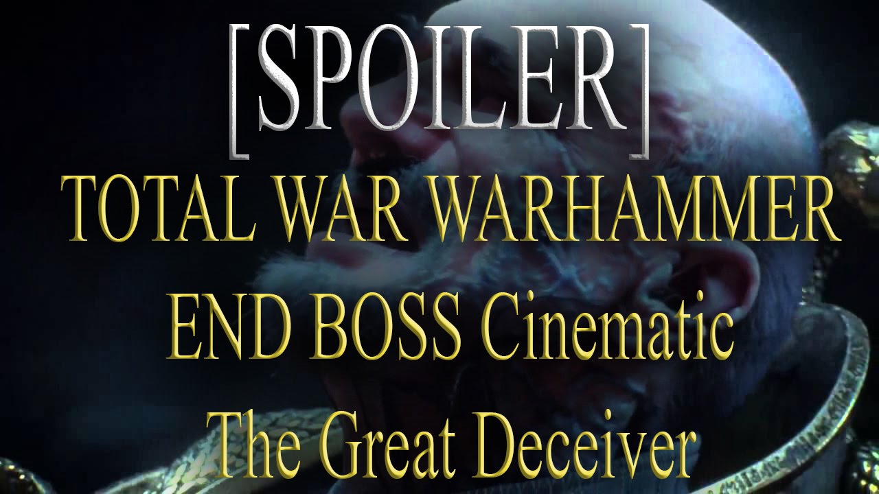 Total War Warhammer [SPOILER] -END GAME BOSS- [SPOILER] - The Great ...