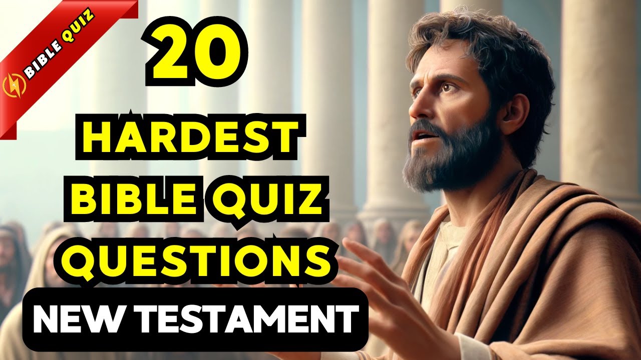 20 BIBLE QUESTIONS ABOUT THE NEW TESTAMENT TO TEST YOUR BIBLE KNOWLEDGE ...